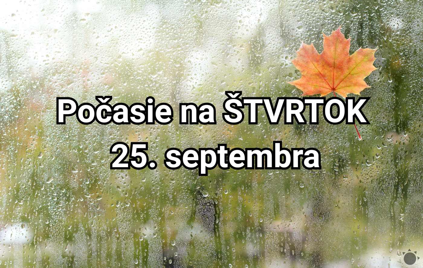 Počasie na zajtra, štvrtok 25. septembra: Vyťahujte zimné oblečenie, teploty sa výrazne prepadnú ...