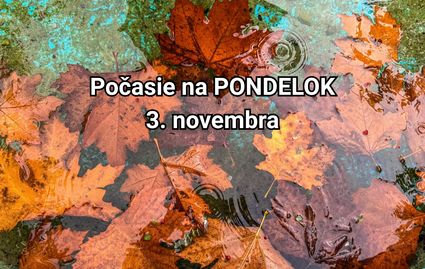 Počasie na zajtra, pondelok 3. novembra: Čaká nás zmena. Bez dáždnika ...